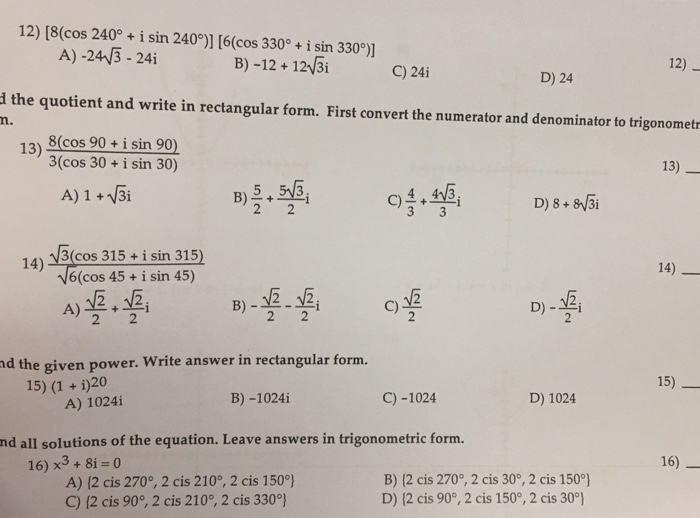 Solved 12) [8(cos 240+i sin 240°)] [6(cos 330 + i sin 330°)] | Chegg.com