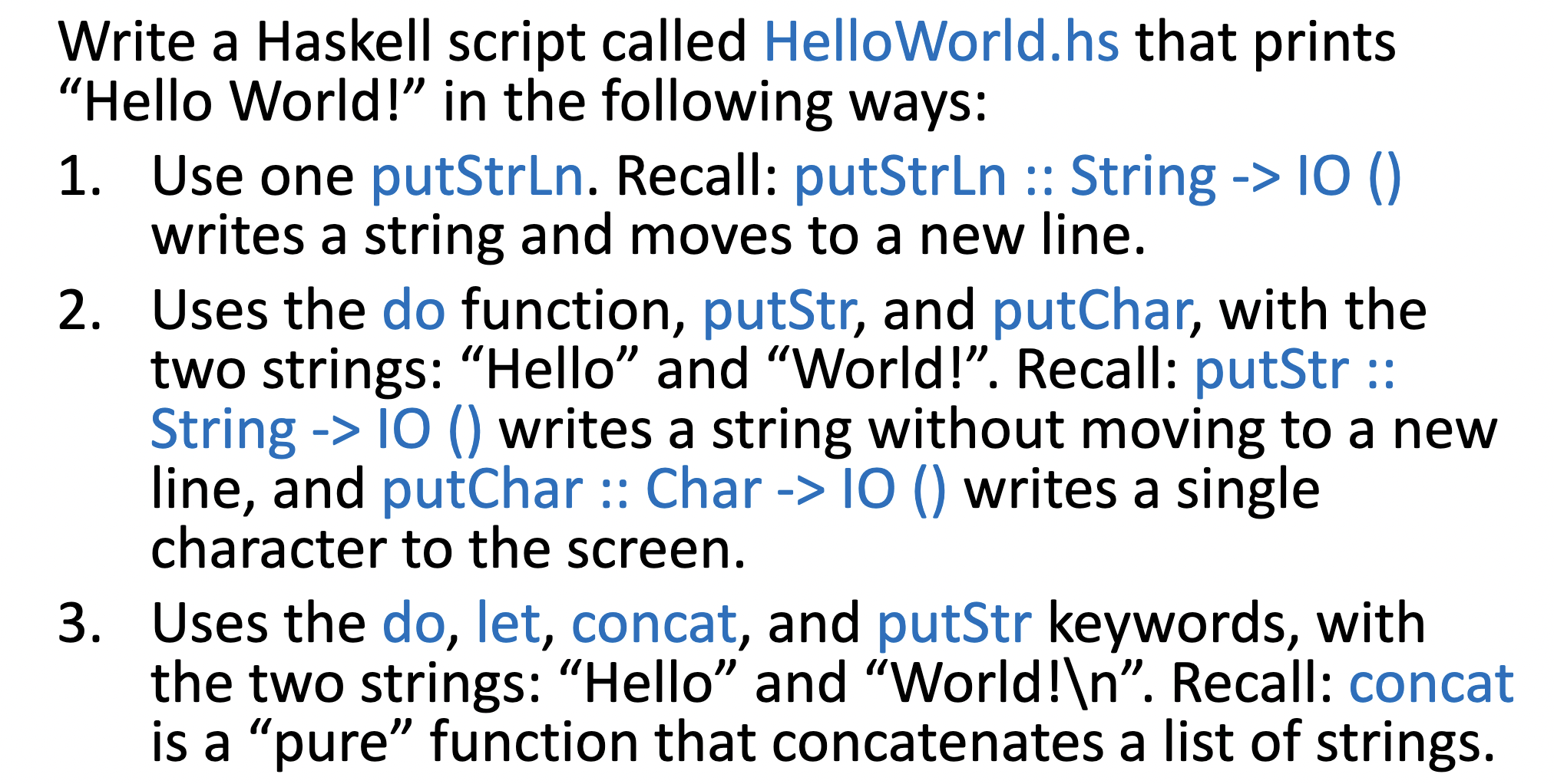 Write a Haskell script called HelloWorld.hs that | Chegg.com