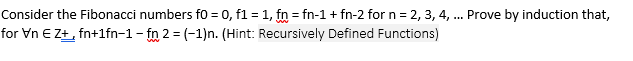 Solved Consider the Fibonacci numbers fo = 0, f1 = 1, fn = | Chegg.com