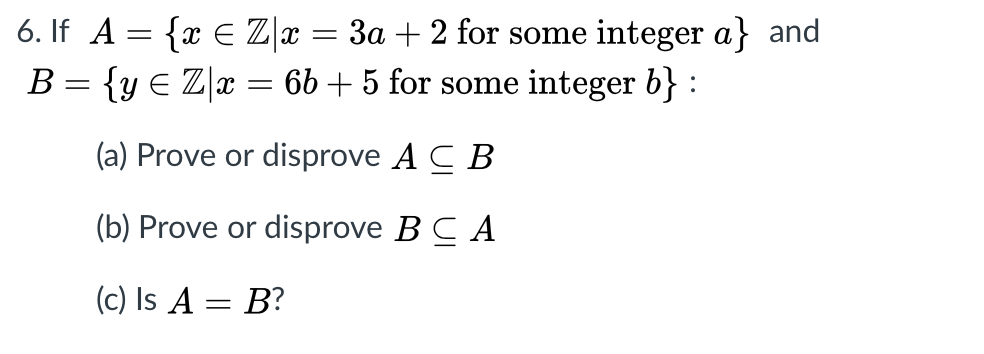 Solved = 6. If A {x € Zlx = 3a + 2 for some integer a} and B | Chegg.com