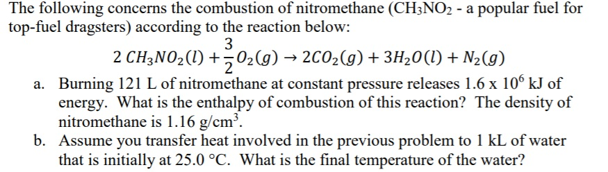 Solved The following concerns the combustion of nitromethane | Chegg.com