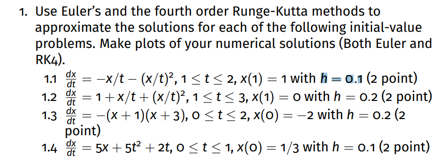 Solved 1 Use Euler S And The Fourth Order Runge Kutta
