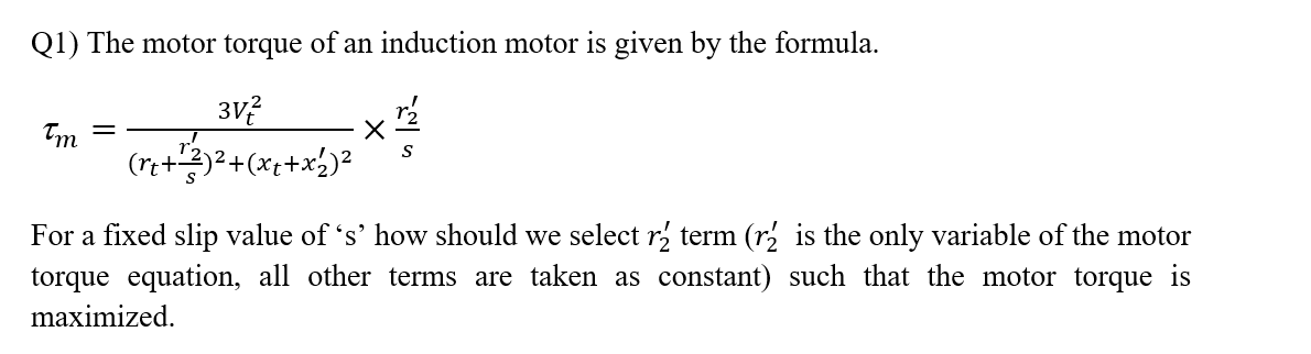 Solved Q1) The motor torque of an induction motor is given | Chegg.com