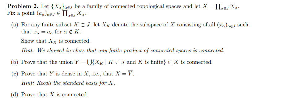 Problem 2. Let {Xα}α∈J be a family of connected | Chegg.com