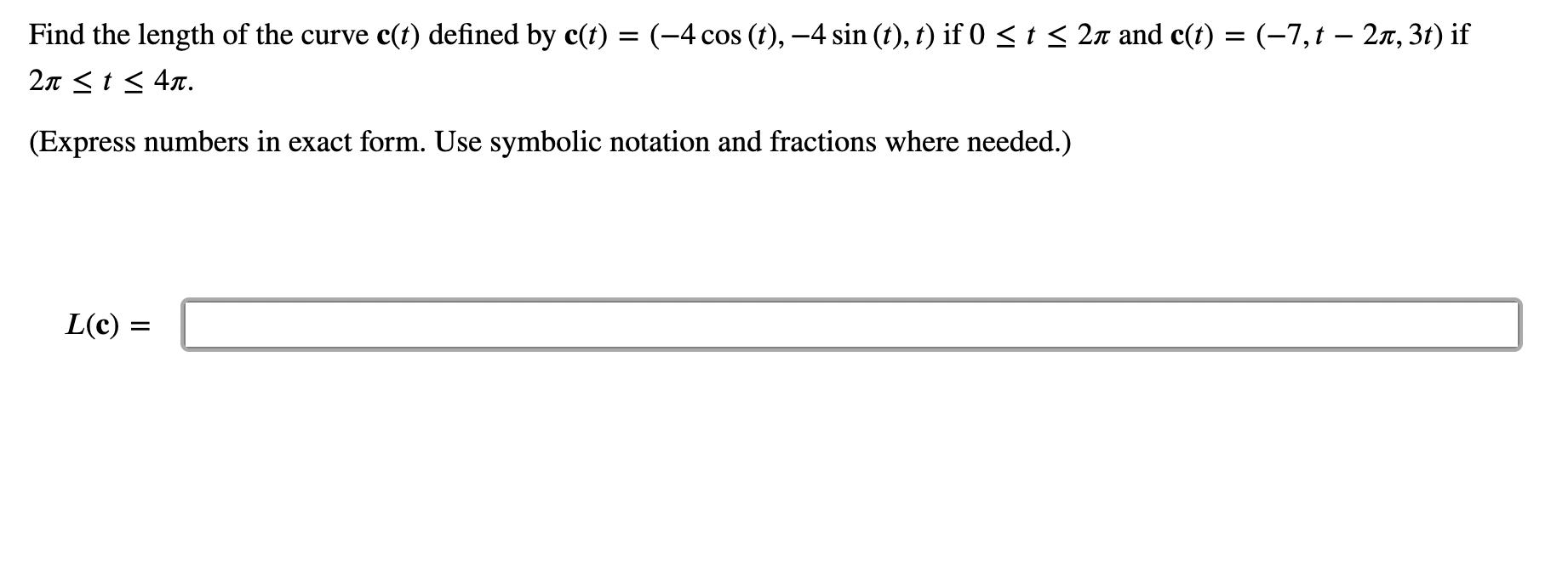 Solved Find the length of the curve c(t) defined by | Chegg.com