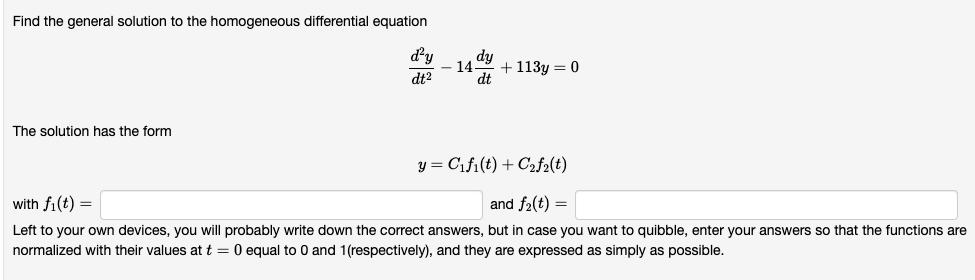 Solved Find the general solution to the homogeneous | Chegg.com