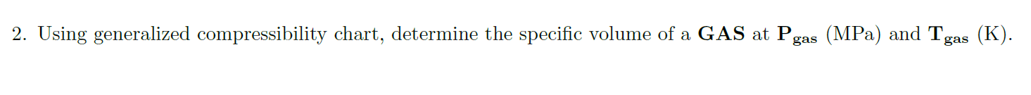 Solved 2. Using generalized compressibility chart, determine | Chegg.com