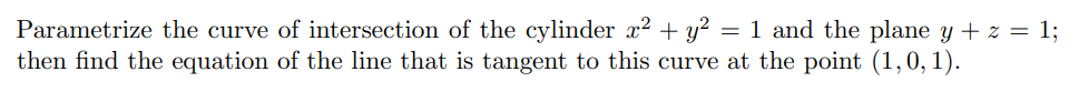 Solved Parametrize the curve of intersection of the cylinder | Chegg.com