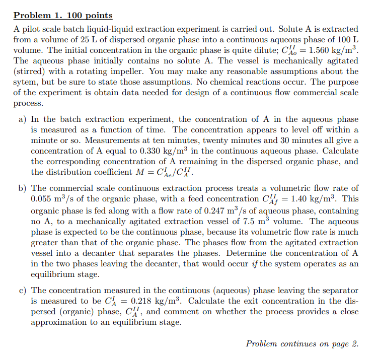Problem 1. 100 points A pilot scale batch | Chegg.com