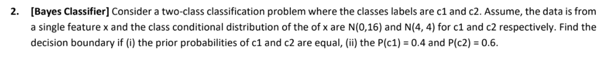 Solved 2. (Bayes Classifier] Consider a two-class | Chegg.com