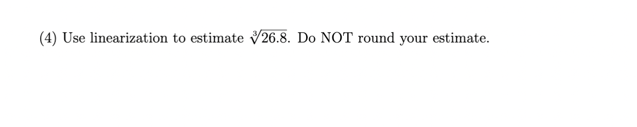 Solved 4 Use Linearization To Estimate 326 8 Do Not Round