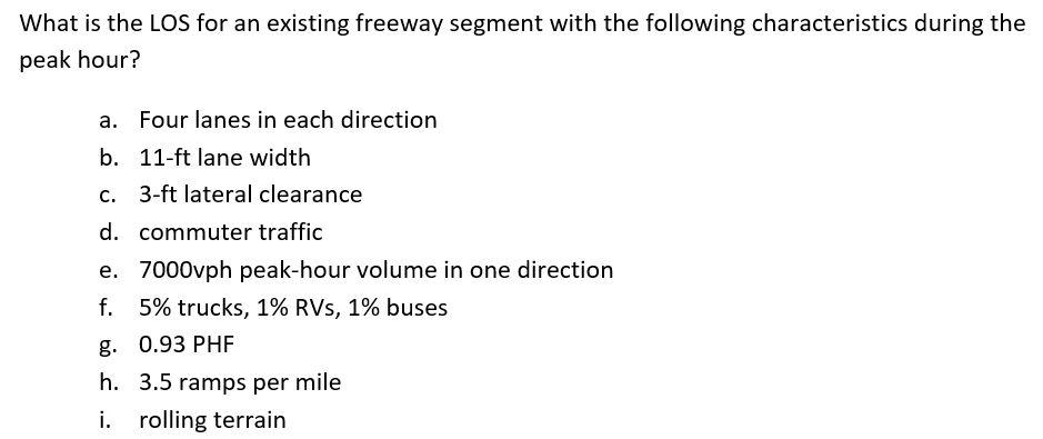 Solved What is the LOS for an existing freeway segment with | Chegg.com