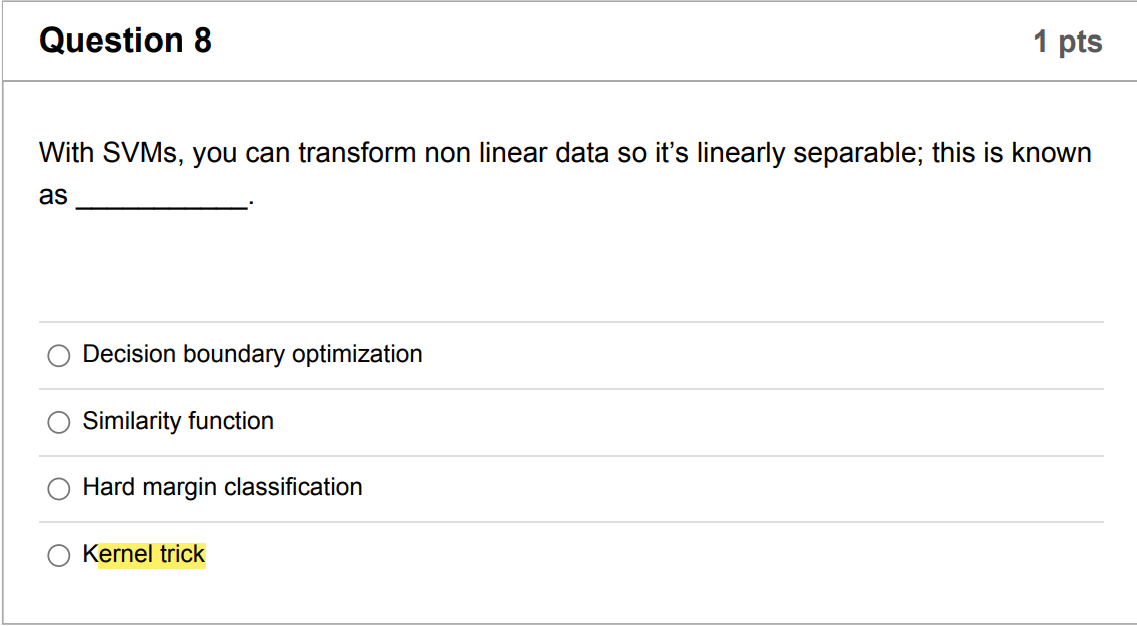 Solved In SVM, non-linear data can be transformed using | Chegg.com