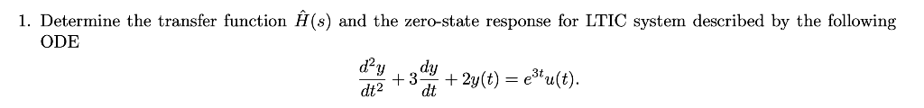Solved 1. Determine the transfer function H(s) and the | Chegg.com