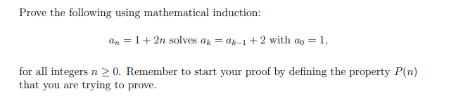 Solved Prove the following using mathematical induction: | Chegg.com