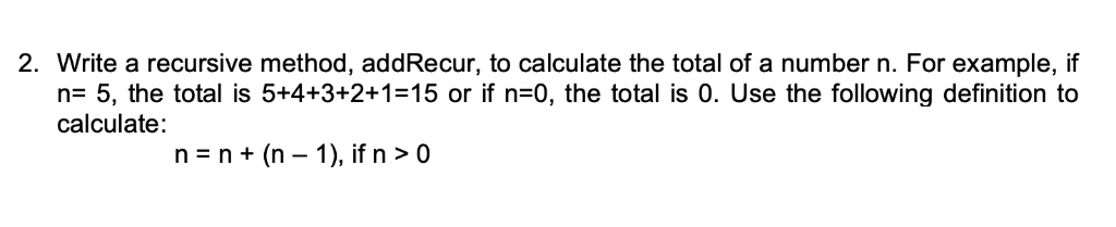 Solved 2 Write A Recursive Method Addrecur To Calculate 5244