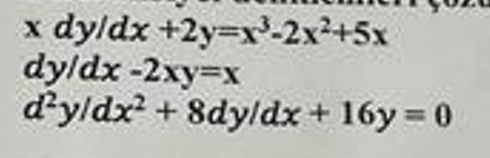 Solved xdy/dx+2y=x3−2x2+5x dy/dx−2xy=x d2y/dx2+8dy/dx+16y=0 | Chegg.com