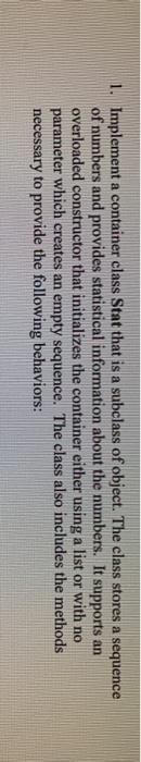 Solved 1. Implement a container class Stat that is a | Chegg.com