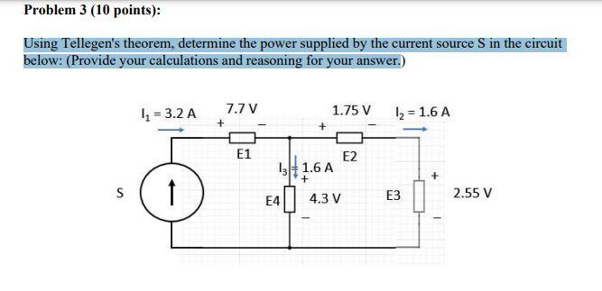 Solved Problem 3 (10 points): Using Tellegen's theorem, | Chegg.com