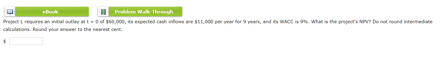 Solved eBook Problem Walk-Through Project L requires an | Chegg.com