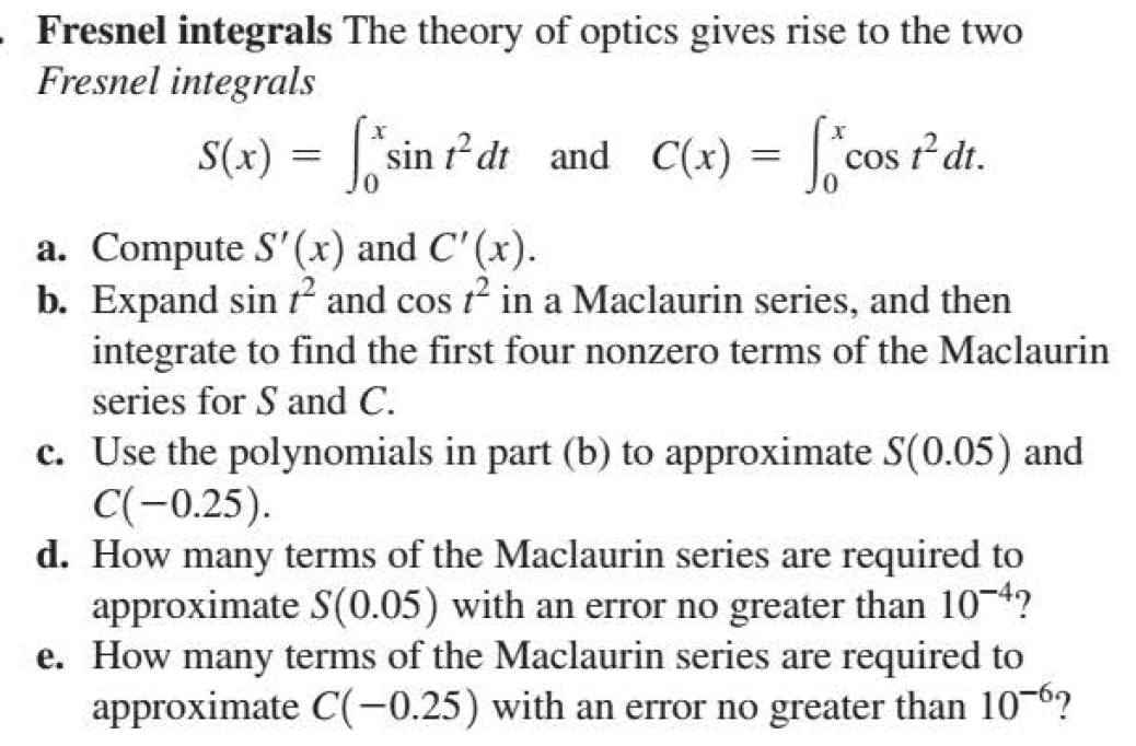 Solved Fresnel integrals The theory of optics gives rise to | Chegg.com