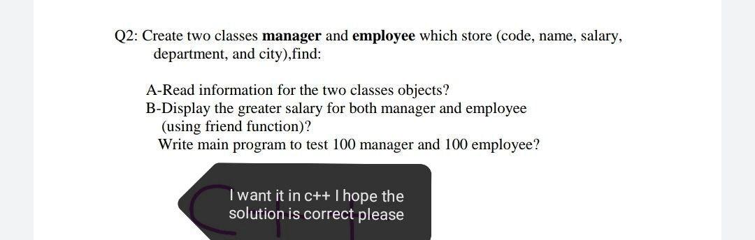 Solved Q2: Create two classes manager and employee which | Chegg.com