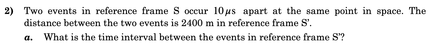Solved 2) ﻿Two events in reference frame \( ﻿S \) ﻿occur | Chegg.com