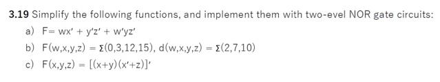 Solved 3.19 Simplify the following functions, and implement | Chegg.com