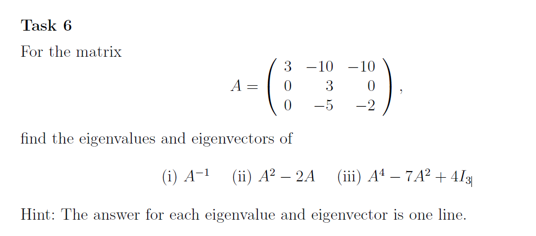 Solved Task 6 For the matrix A = 0 0 -10 3 −5 -10 0 -2 find | Chegg.com
