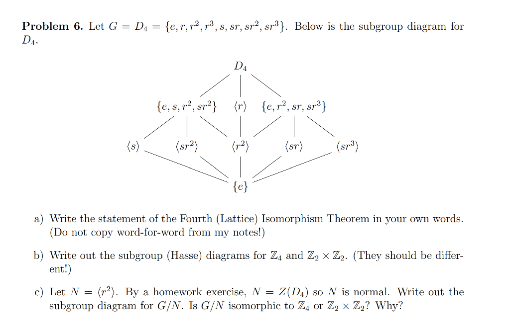 Solved Problem 6. Let G = D4 = {e, r, 12, 73, s, sr, sr2, | Chegg.com