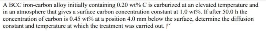 Solved A BCC iron-carbon alloy initially containing 0.20 wt% | Chegg.com