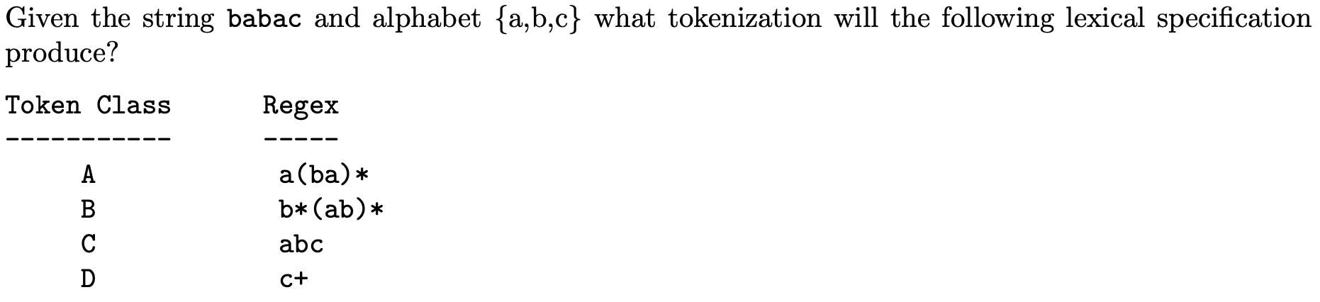 Solved Given the string babac and alphabet {a,b,c} what | Chegg.com