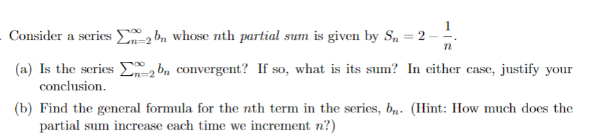 Solved Consider A Series ∑n2∞bn ﻿whose Nth Partial Sum Is 4149