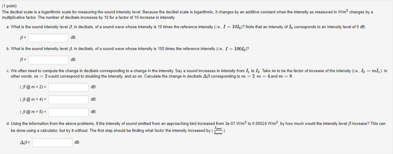 Solved (1 point) The decibel scale is a logarithmic scale | Chegg.com