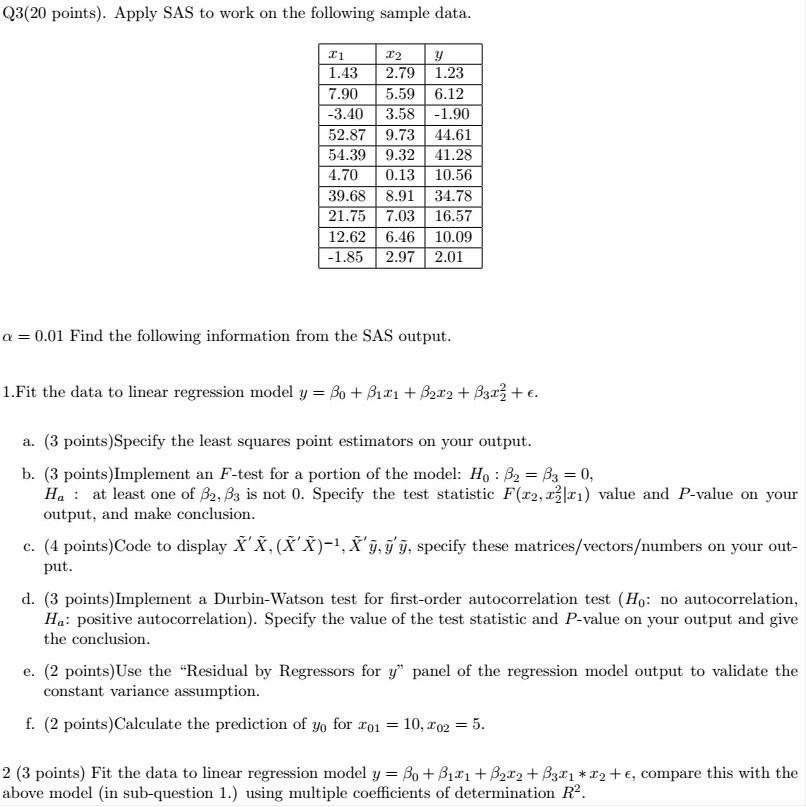 Q3( 20 points). Apply SAS to work on the following | Chegg.com