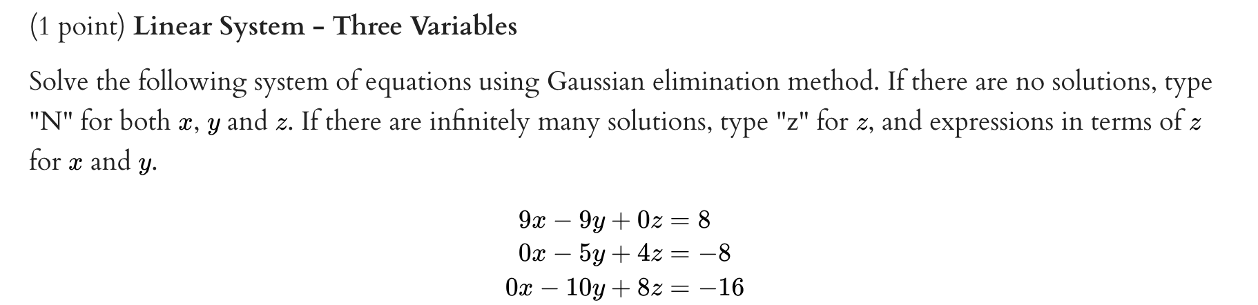 Solved (1 point) Linear System - Three Variables Solve the | Chegg.com