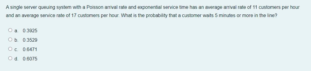 Solved A single server queuing system with a Poisson arrival | Chegg.com