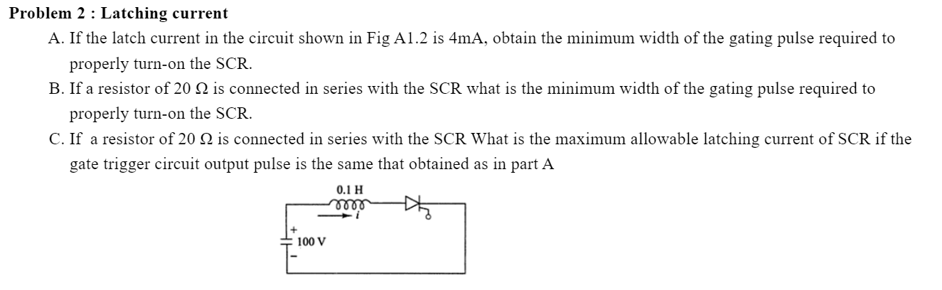 Solved Problem 2 : Latching current A. If the latch current | Chegg.com
