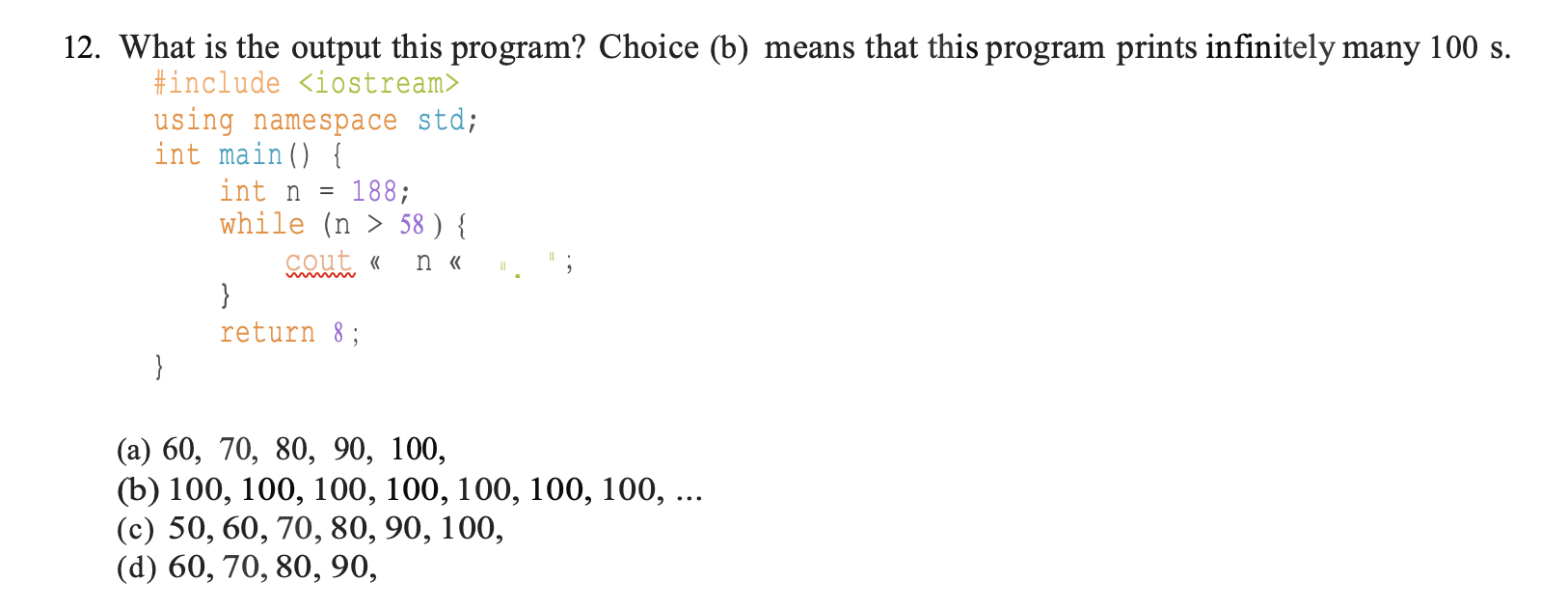 Solved 12. What is the output this program? Choice (b) means | Chegg.com