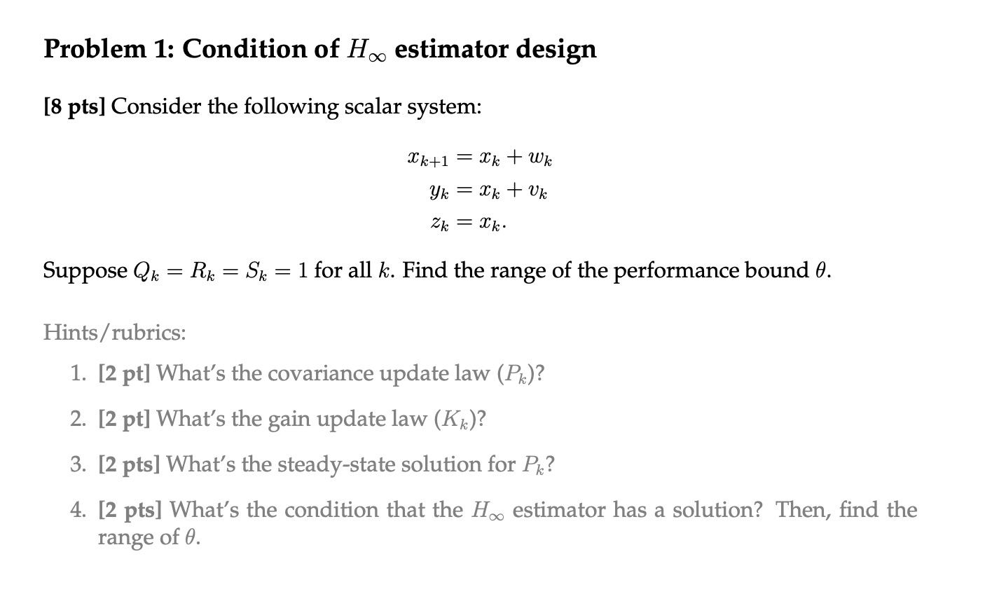 Solved Problem 1: Condition of H∞ estimator design [8 pts] | Chegg.com