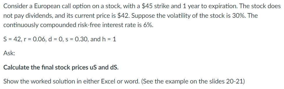 Solved Consider a European call option on a stock, with a | Chegg.com