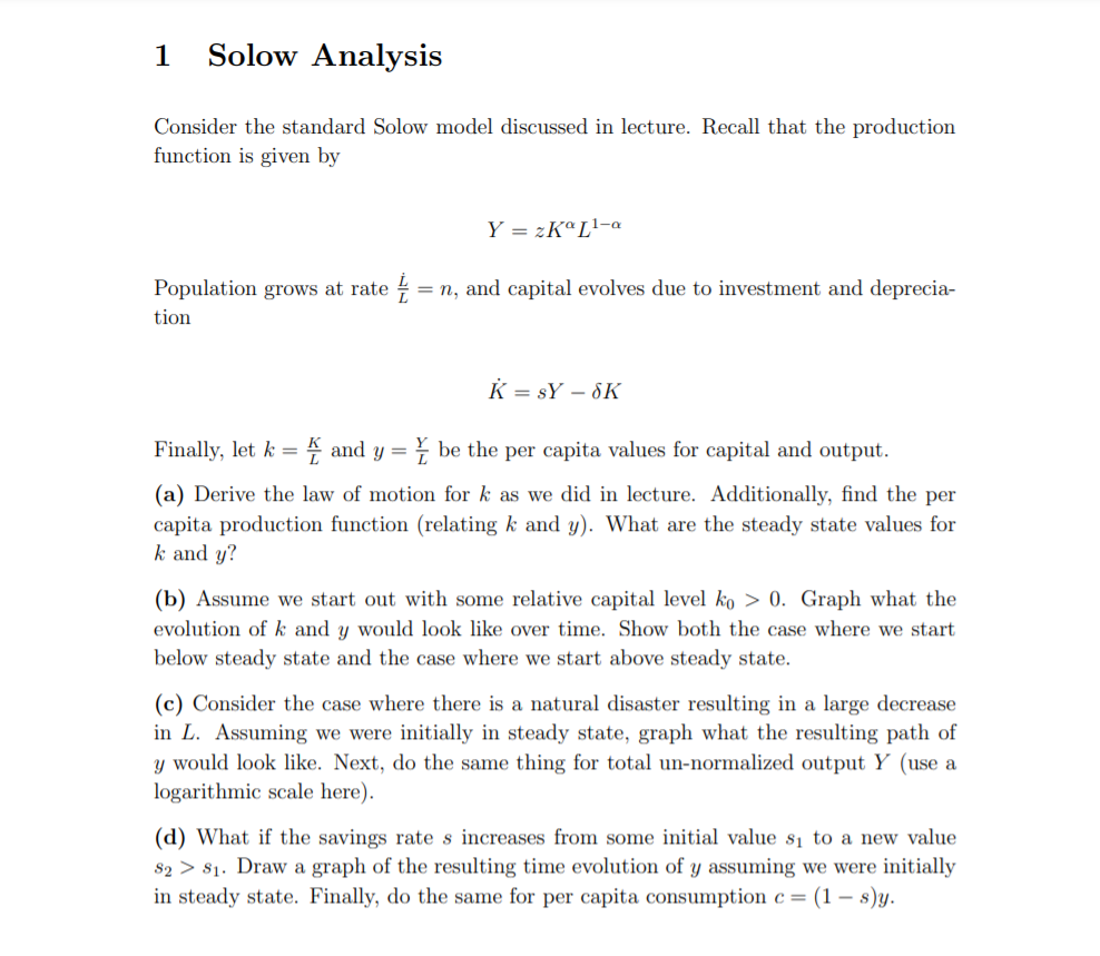 Solved 1 Solow Analysis Consider the standard Solow model | Chegg.com