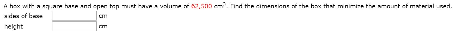 Solved A box with a square base and open top must have a | Chegg.com