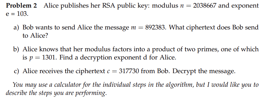 Solved Problem 2 Alice publishes her RSA public key: modulus | Chegg.com