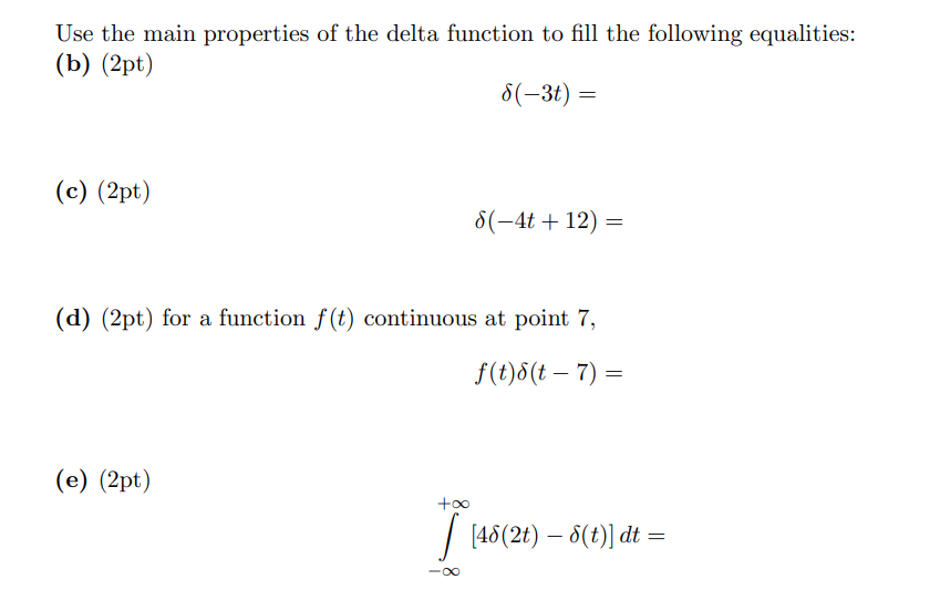 Solved Use the main properties of the delta function to fill | Chegg.com
