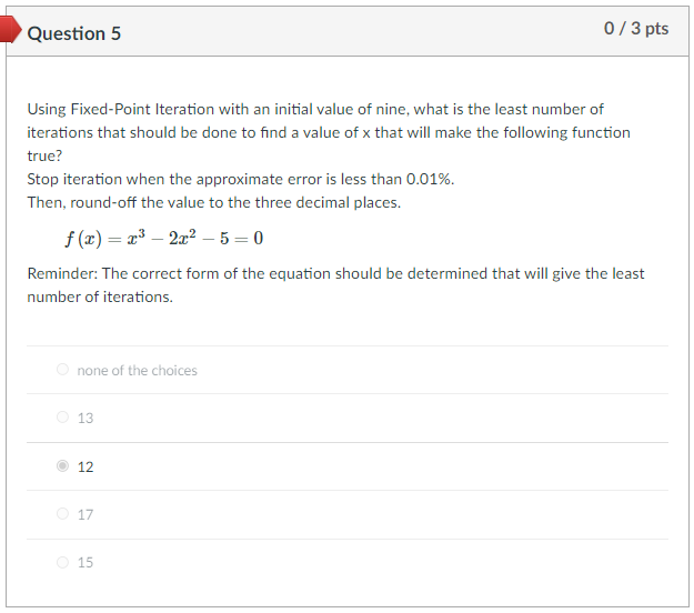 Solved Question 5 0/3 pts Using Fixed-Point Iteration with | Chegg.com