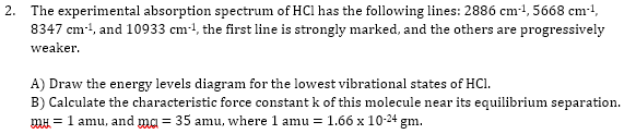 Solved 2. The experimental absorption spectrum of HCl has | Chegg.com