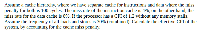 Solved Assume a cache hierarchy, where we have separate | Chegg.com