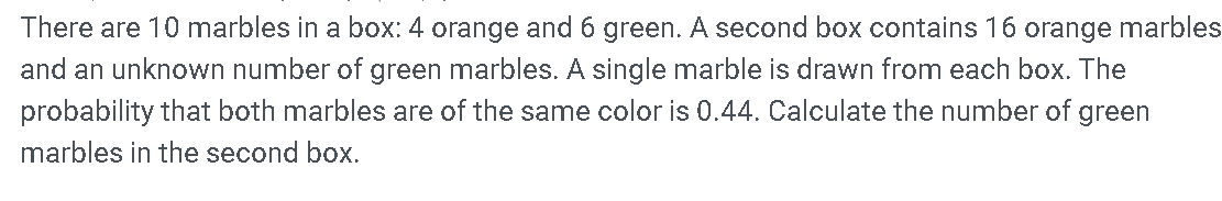 Solved There are 10 marbles in a box: 4 orange and 6 green. | Chegg.com