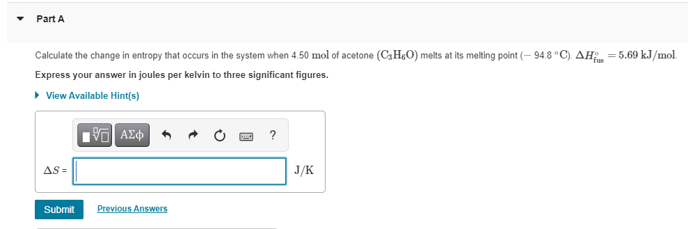Solved Part A Calculate the change in entropy that occurs in | Chegg.com